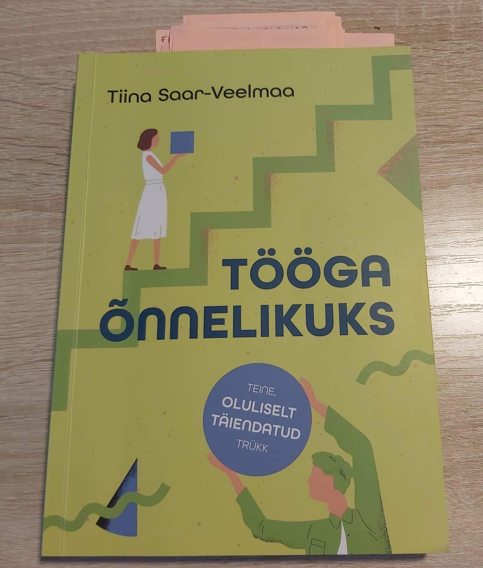 Iseloomuomadused, Tiina Saar-Veelmaa, Tööga õnnelikuks